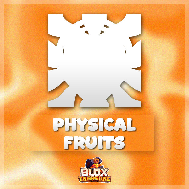 Physical Fruits – Blox Treasure