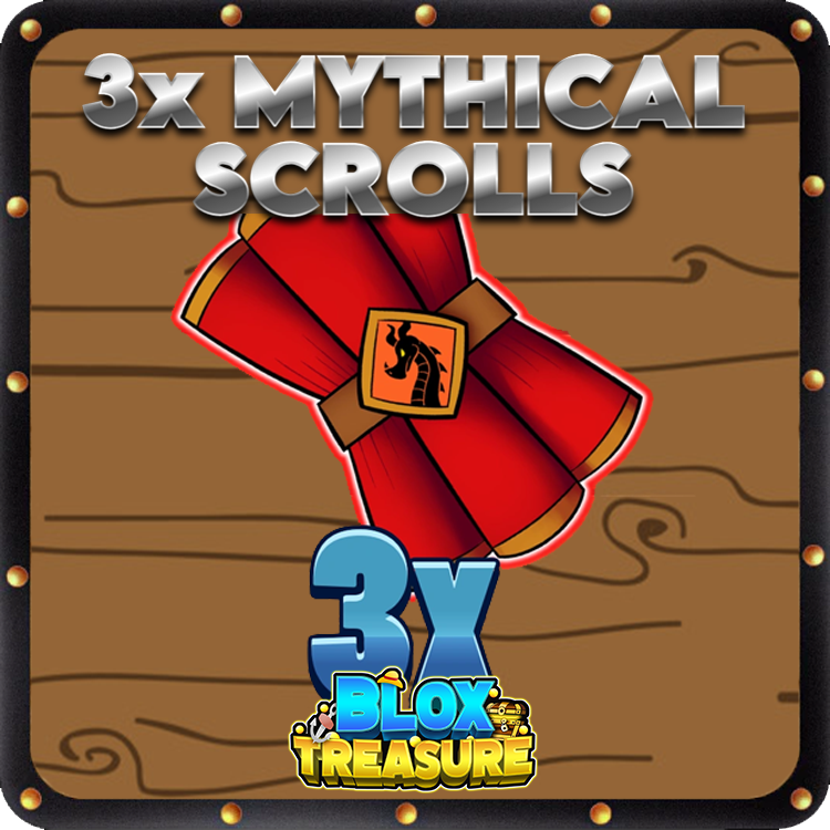 3x Mythical Scrolls – Blox Treasure